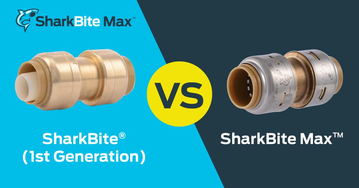 SharkBite Max vs. SharkBite (1st Generation) | SharkBite